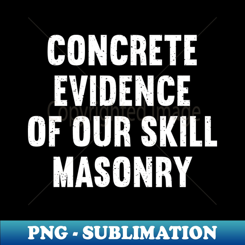 Concrete Evidence of Our Skill Masonry - PNG Transparent Sub | Inspire ...