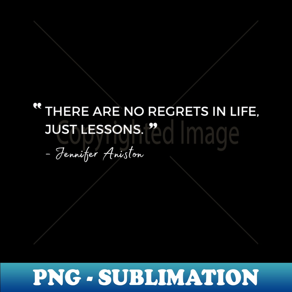 Jennifer Aniston Quote On Life High Resolution Png Sublima Inspire Uplift