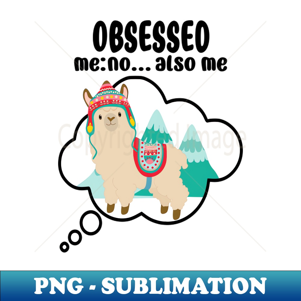 Llama Obsession - Exclusive Sublimation Digital File - Spice | Inspire ...