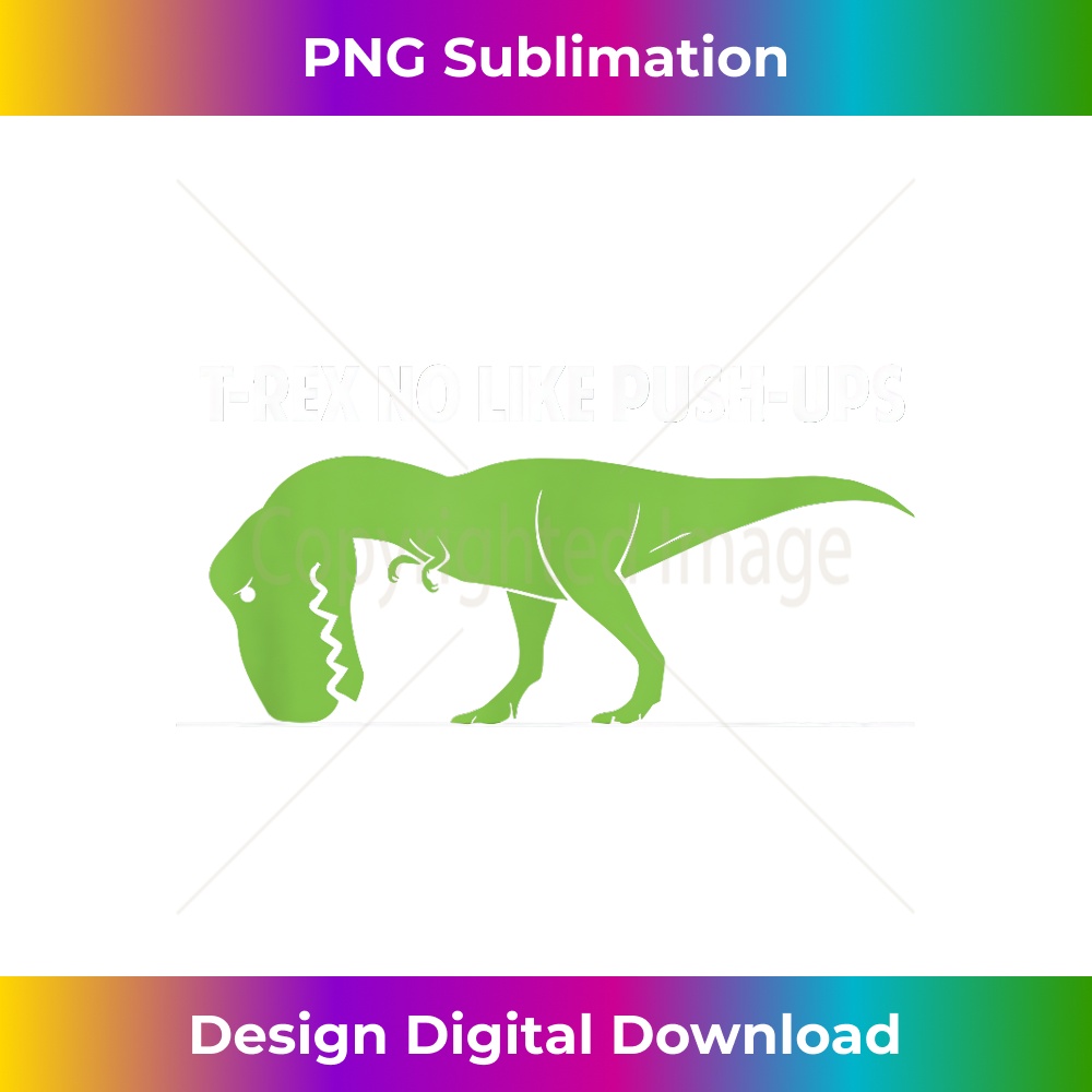 T-REX NO LIKE PUSH-UPS Funny Work Out Dinosaur Fit - Sophist | Inspire ...