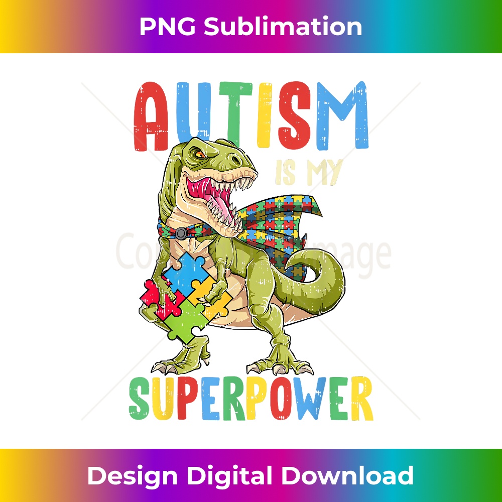 Dinosaur Rex Autism Is My Superpower Autism Awarene - Artisa | Inspire ...