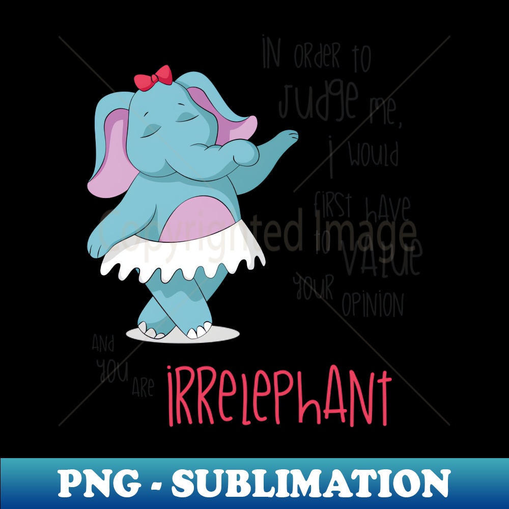 Irrelephant - PNG Transparent Digital Download File for Subl | Inspire ...