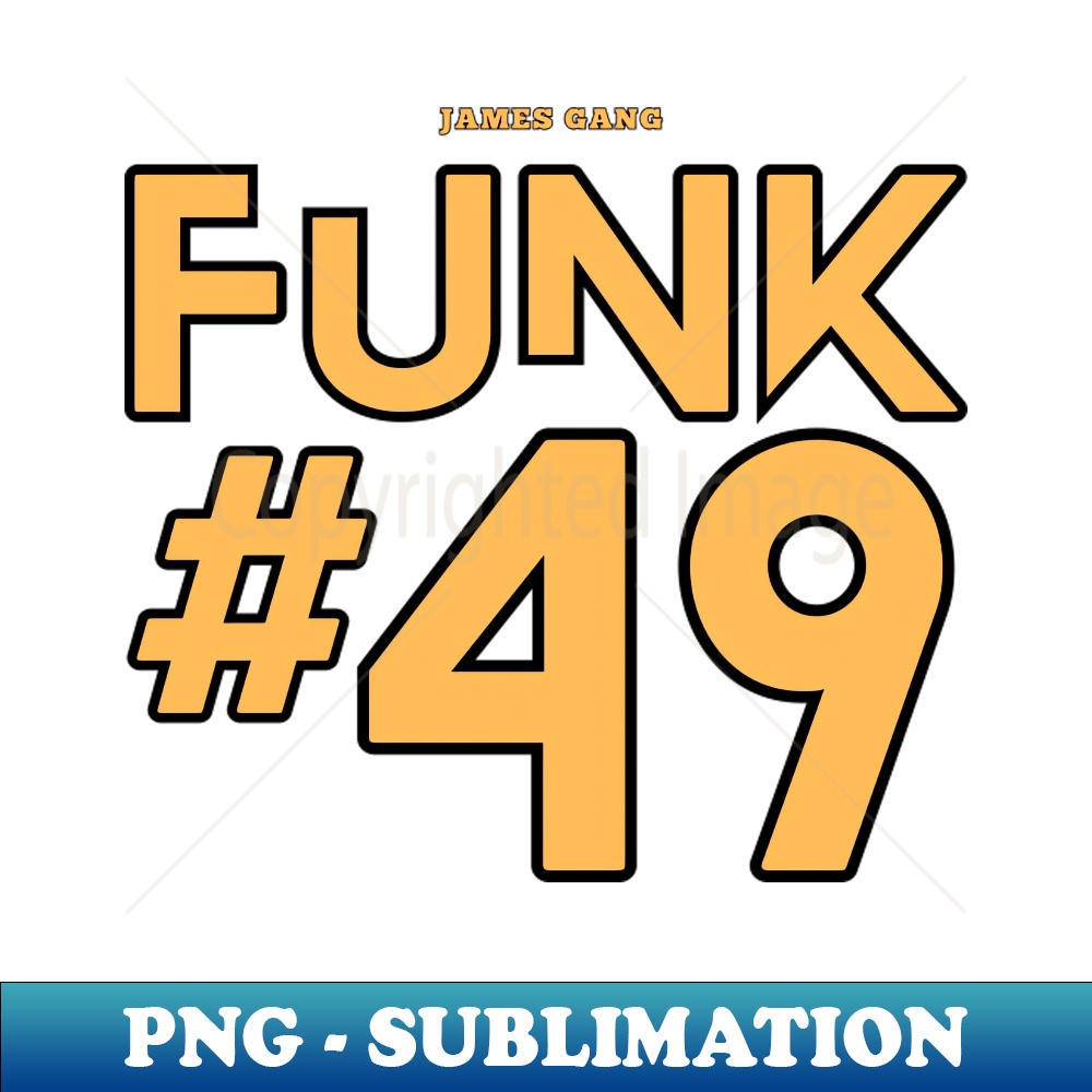 james gang funk 49 - Instant PNG Sublimation Download - Per - Inspire ...