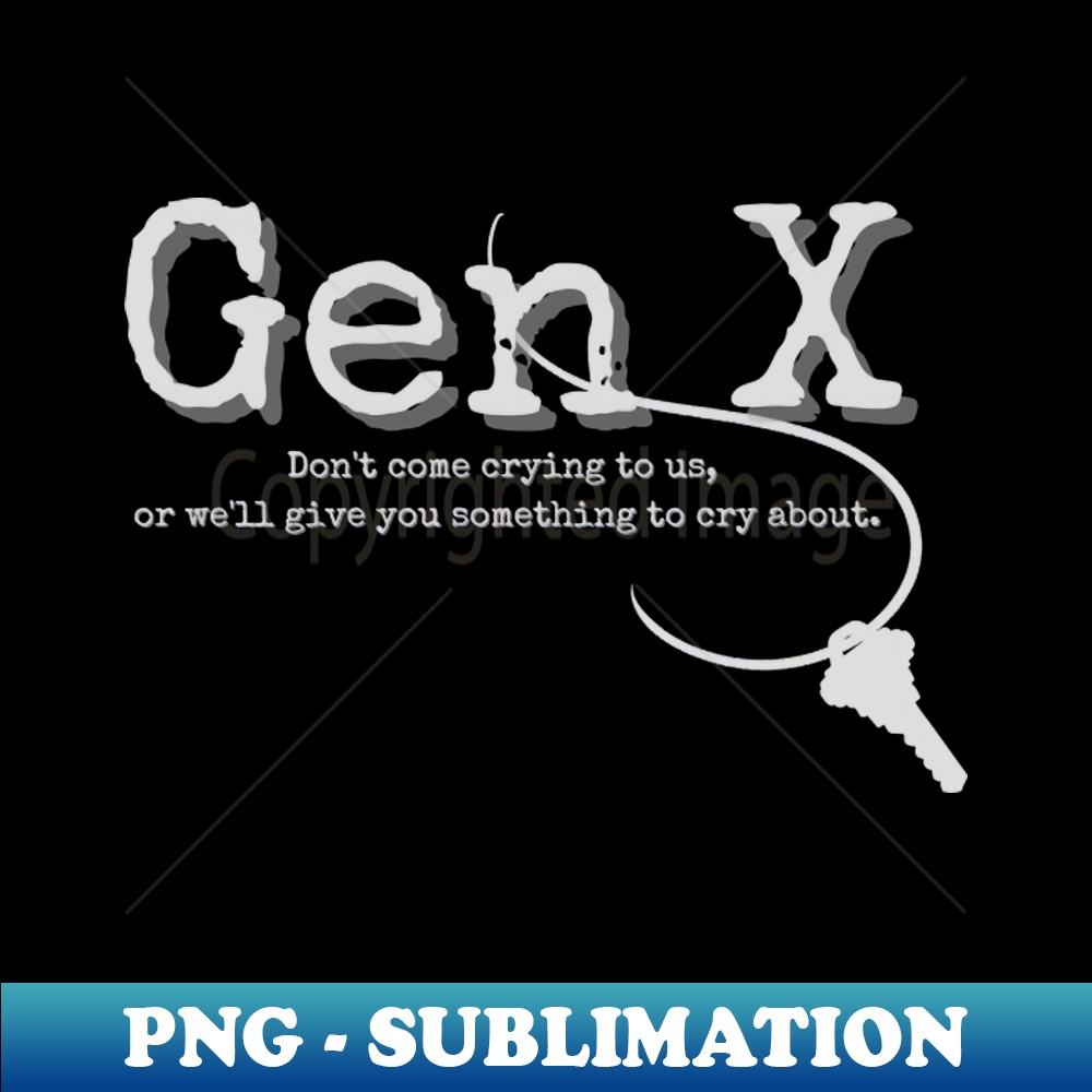 Gen X - PNG Transparent Sublimation Design - Revolutionize Y | Inspire ...