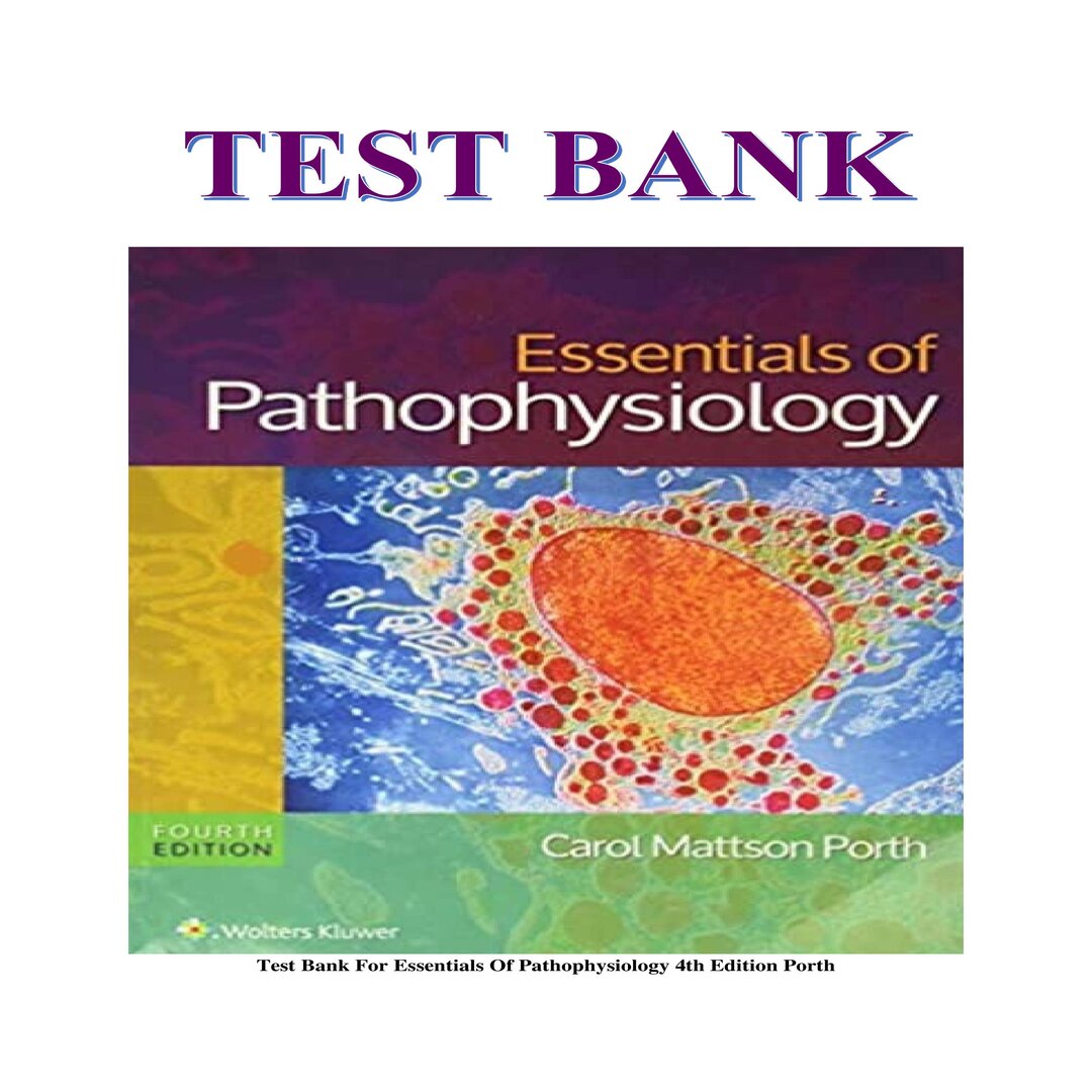 Essentials Of Pathophysiology 4th Edition Porth TEST BANK | Inspire Uplift