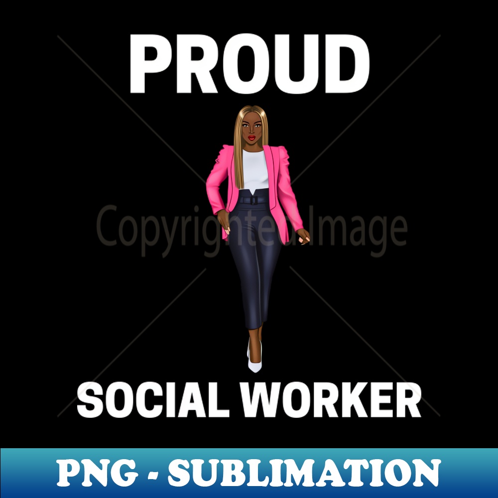 Black Social Worker- Proud Social Worker - Signature Sublima | Inspire ...