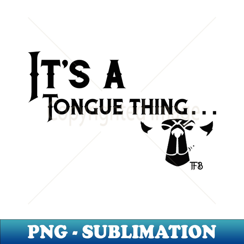 Its a tongue thing - PNG Transparent Digital Download File f | Inspire ...
