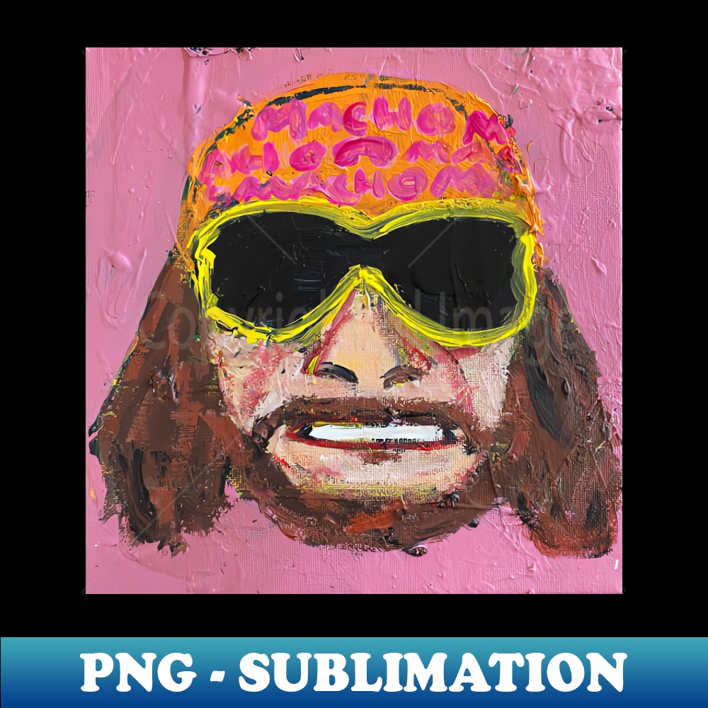 Macho Man - PNG Sublimation Digital Download - Capture Imagi - Inspire ...