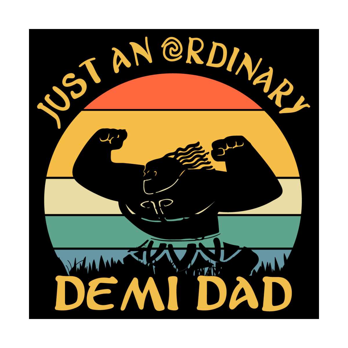 Just An Ordinary Demi Dad Svg, Trending Svg, Fathers Day Svg - Inspire ...