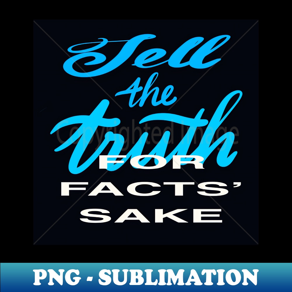 Tell the truth Light blue lettering - PNG Transparent Sublim - Inspire ...