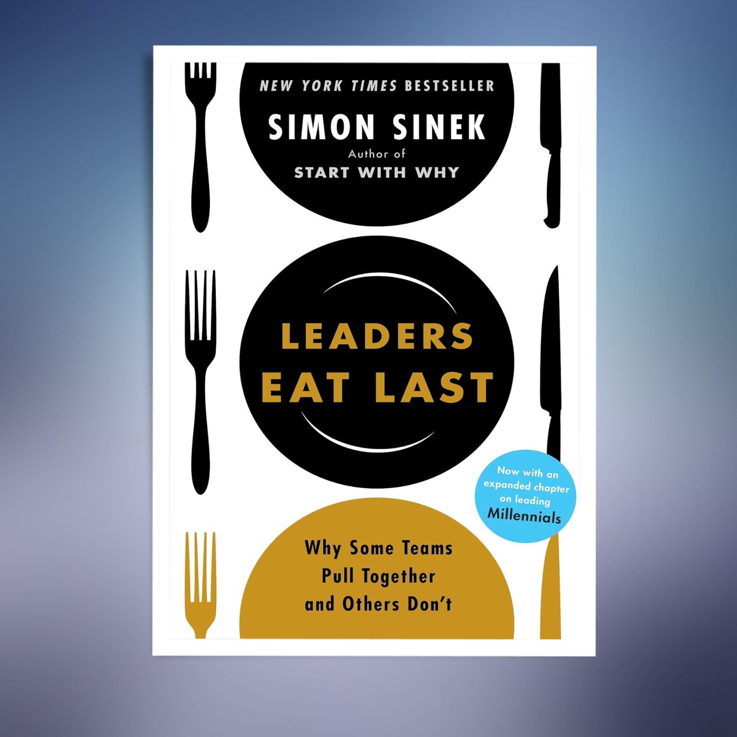 Leaders Eat Last Deluxe: Why Some Teams Pull Together and Ot - Inspire ...
