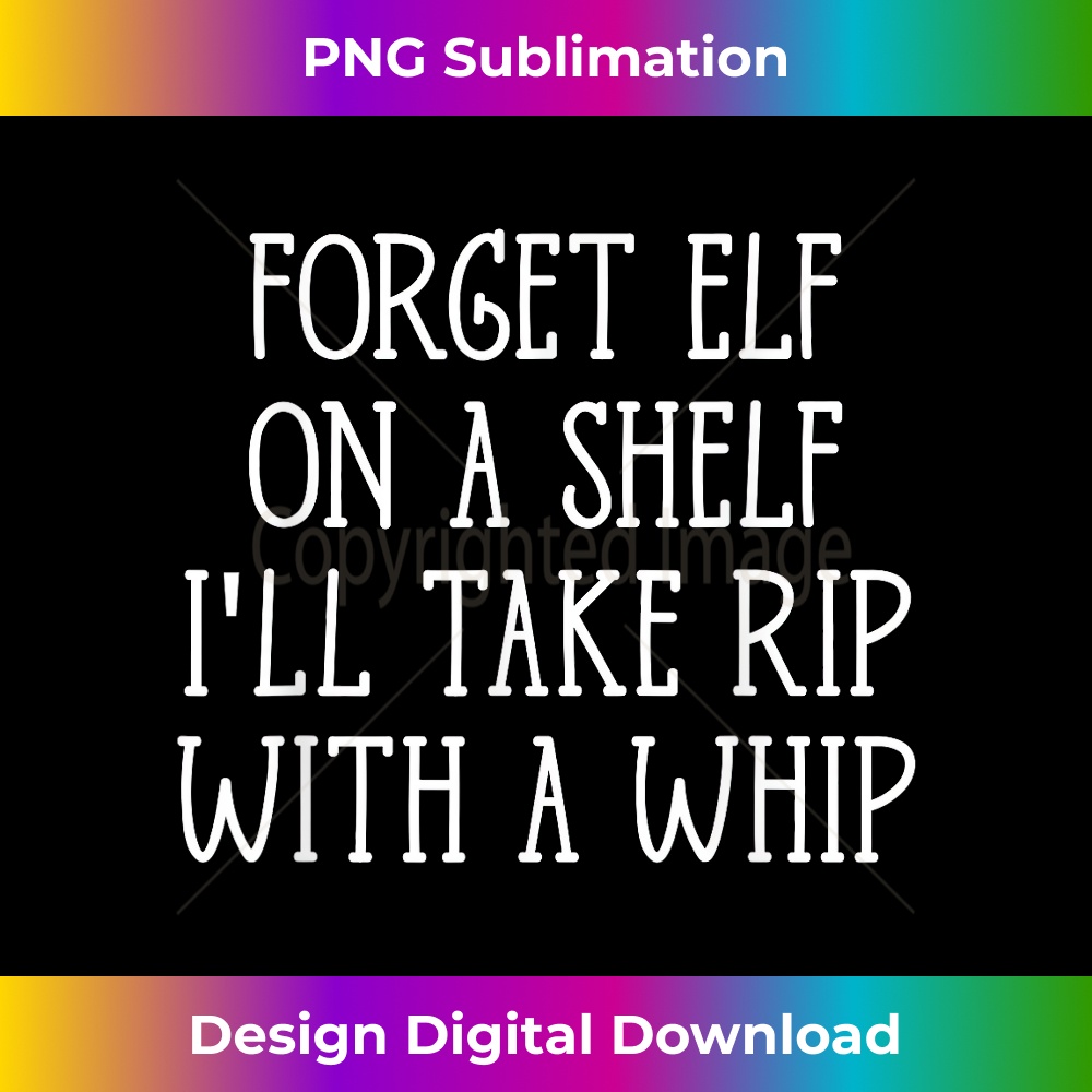 Forget Elf On A Shelf I'll Take Rip With A Whi - Eco-Friendl | Inspire ...