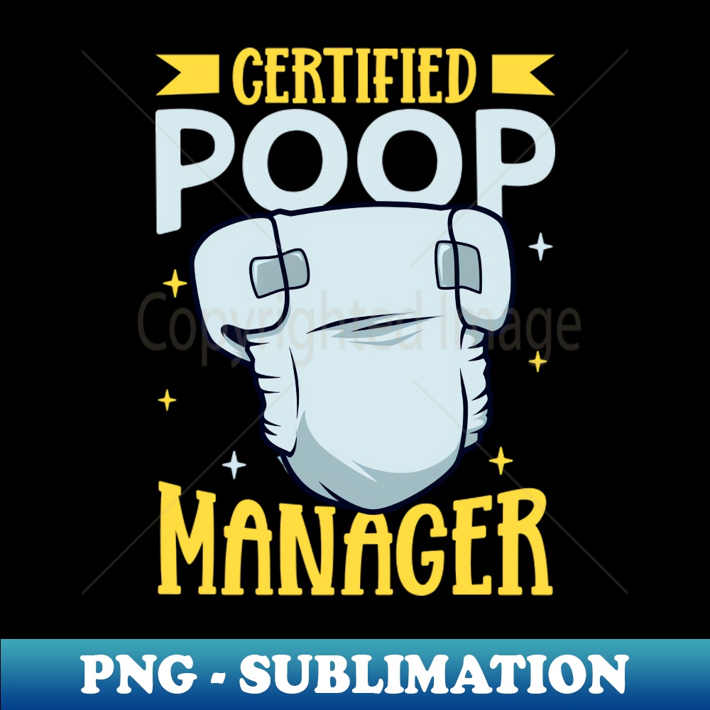Certified Poop Manager - Diaper Changer - Signature Sublimat | Inspire ...