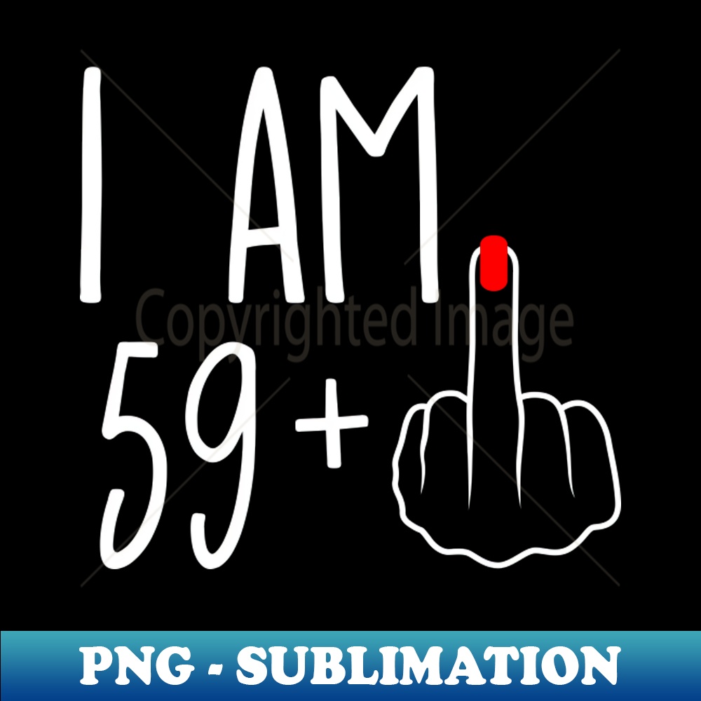 Vintage 60th Birthday I Am 59 Plus 1 Middle Finger - Elegant | Inspire ...