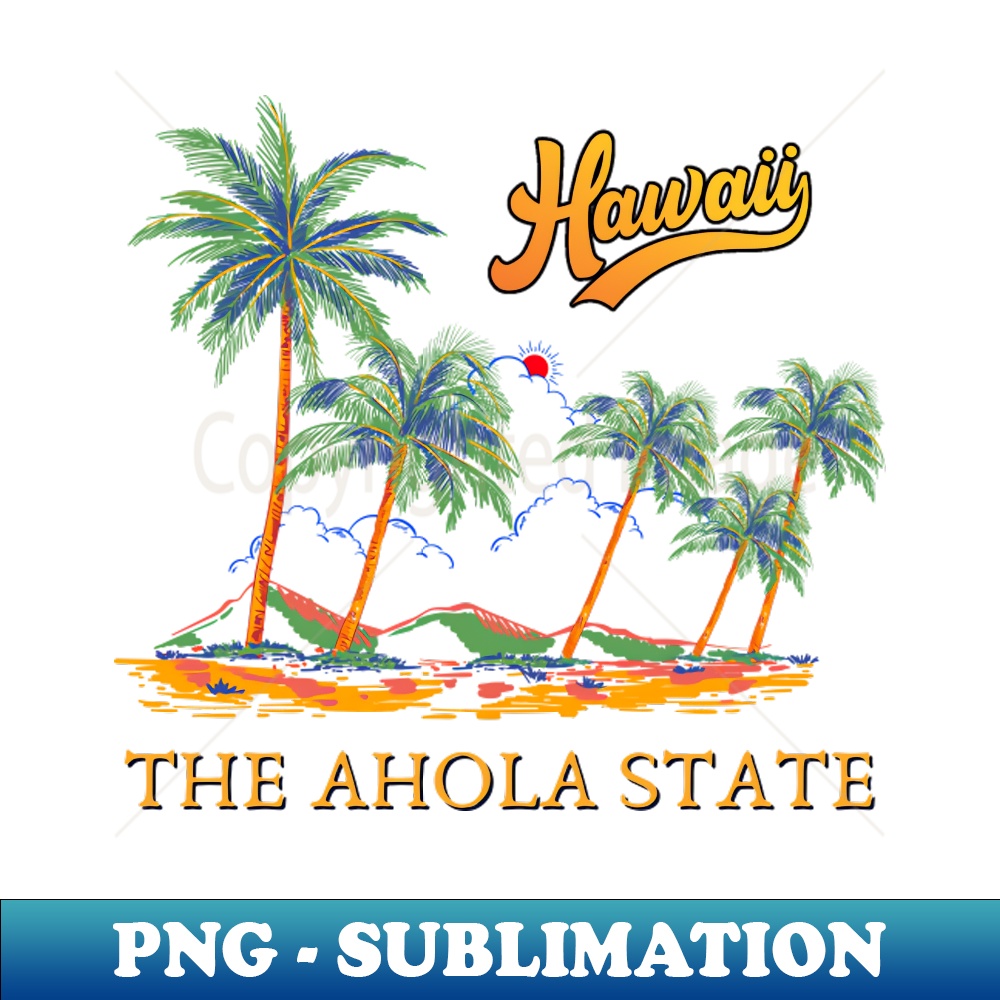 Hawaii the aloha state - Sublimation-Ready PNG File - Instan | Inspire ...