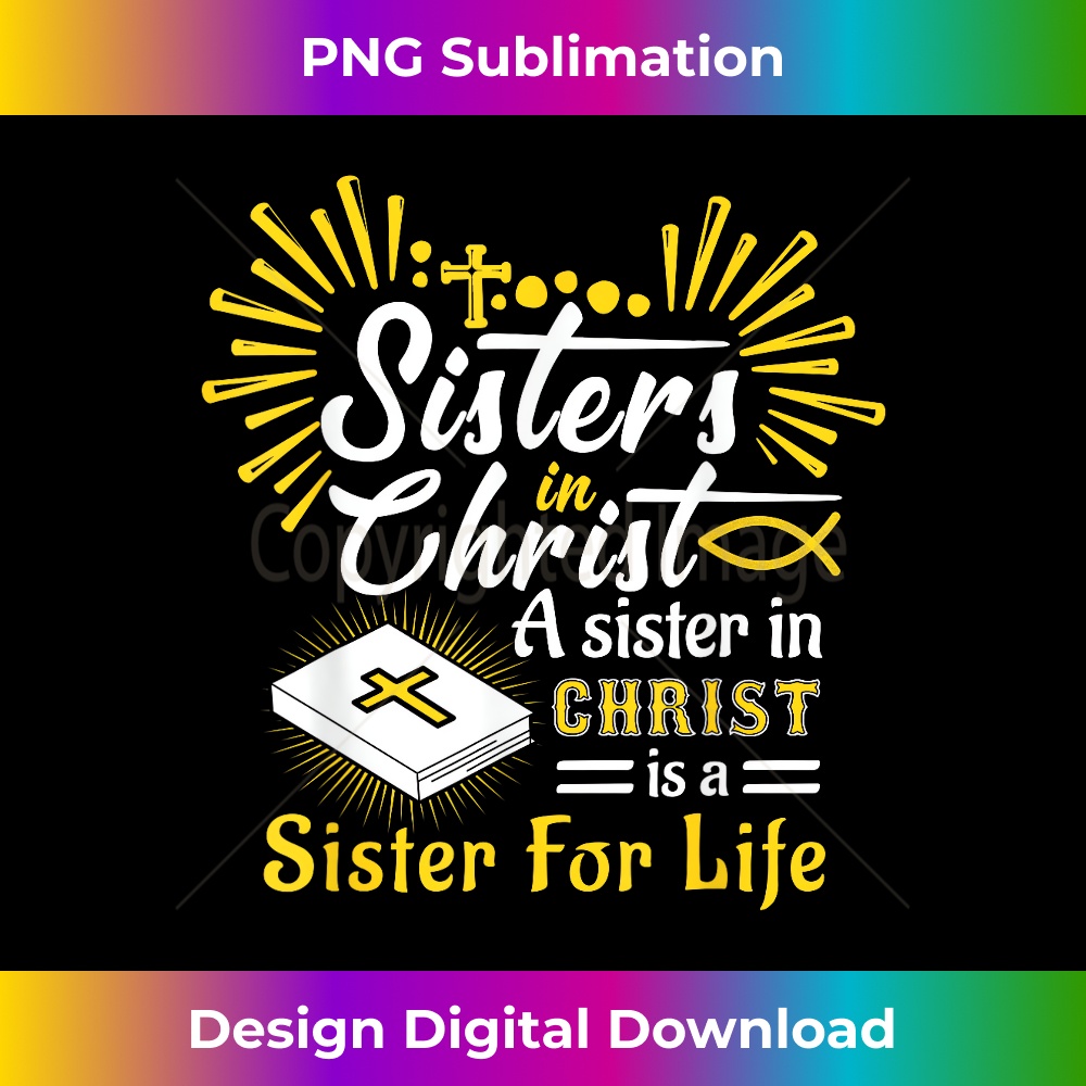 Sisters In Christ, a sister in christ is a sister for life T | Inspire ...