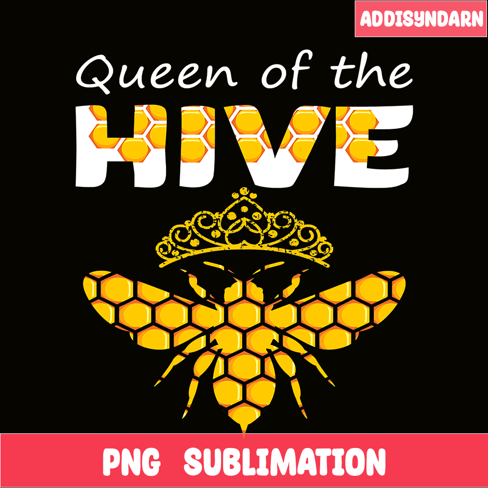 Queens Of the Hive PNG, Bee Lovers PNG, Bee Queens PNG - Inspire Uplift