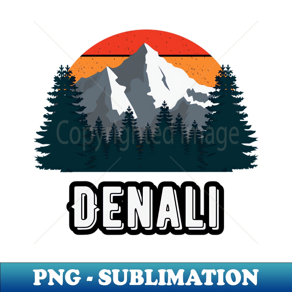 Denali - Instant PNG Sublimation Download - Spice Up Your Su | Inspire ...