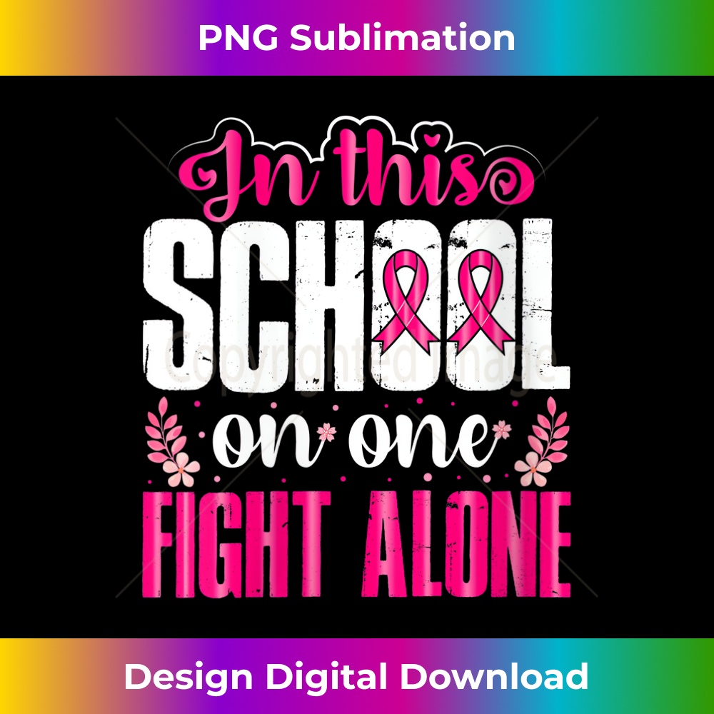 Womens In This School No One Fight Alone Breast Cancer Aware | Inspire ...