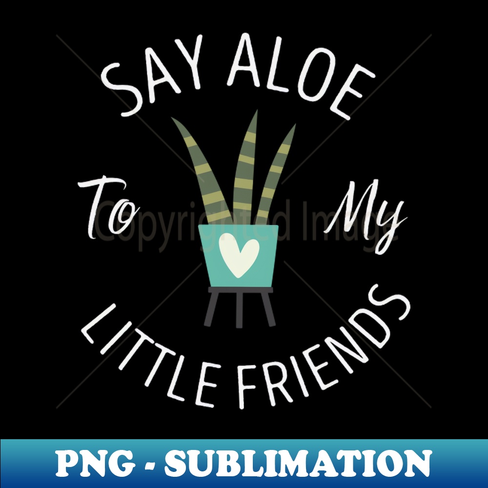Say Aloe to My Little Friends Cute Aloe Vera Succulent Gift | Inspire ...