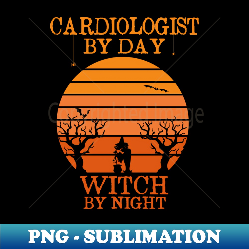 Cardiologist By Day Witch By Night Cardiology Halloween Gift | Inspire ...