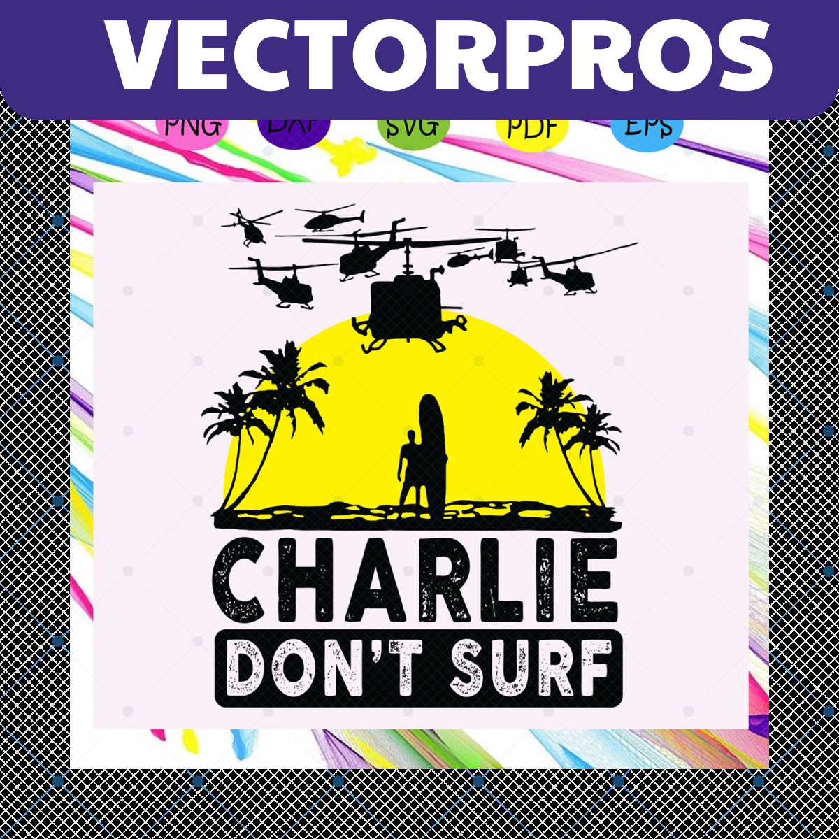 Charlie dont surf shirt, Charlie svg, Military svg For Silho | Inspire ...