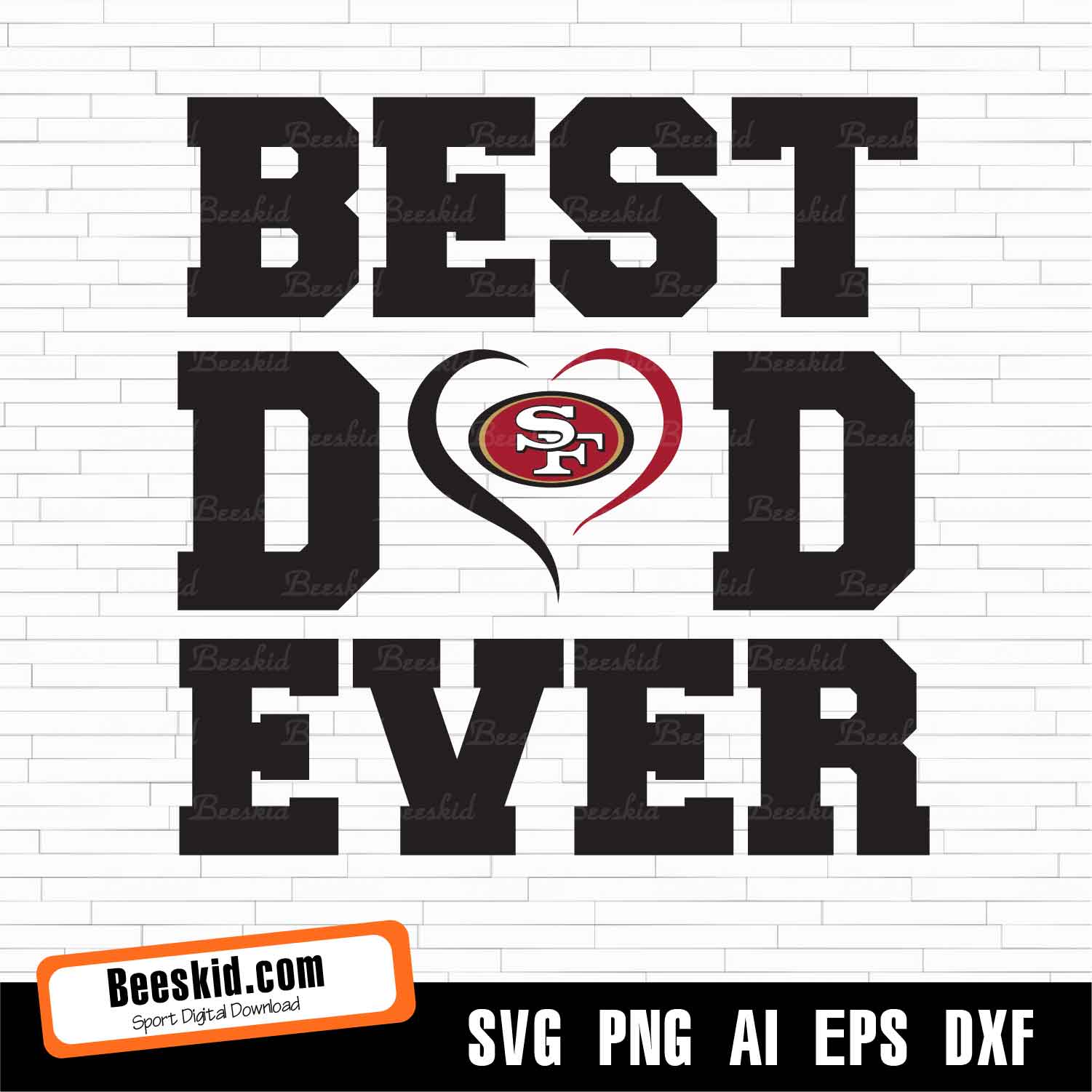 Best Dad Ever San Francisco 49ers svg, 49ers svg, 49ers png, | Inspire ...