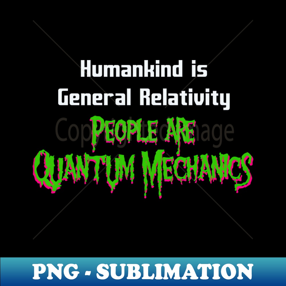 Humankind is General Relativity People are Quantum Mechanics | Inspire ...