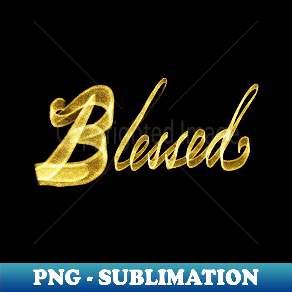 Blessed - PNG Transparent Digital Download File for Sublimat | Inspire ...