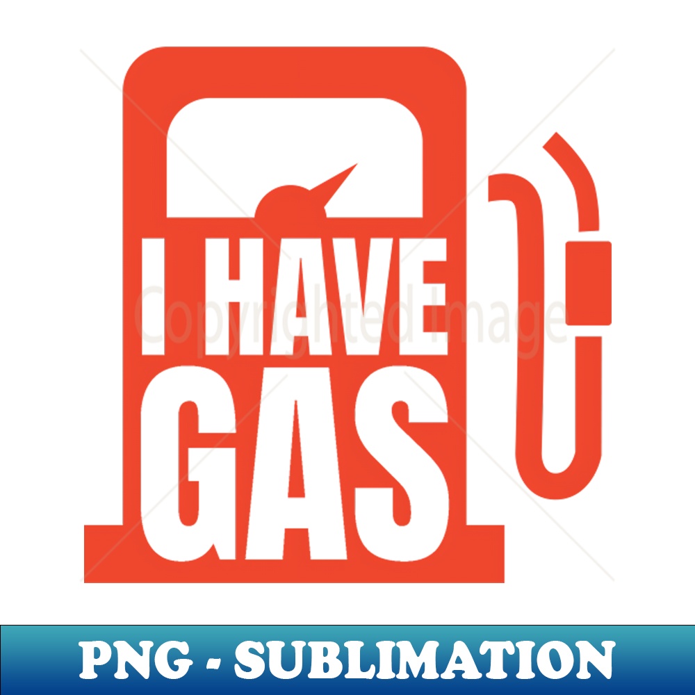 I Have Gas Parody Movie - Decorative Sublimation PNG File - | Inspire ...