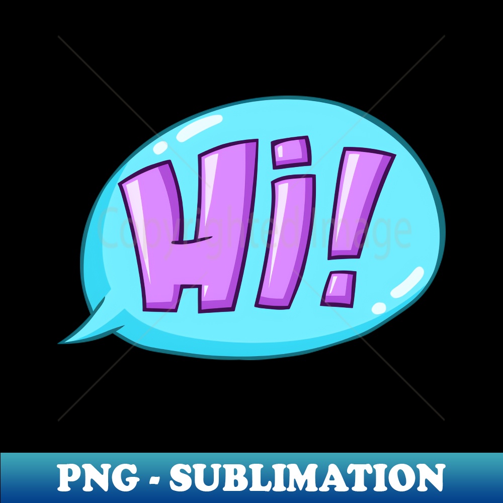 Hi Word - Unique Sublimation PNG Download - Capture Imaginat - Inspire ...
