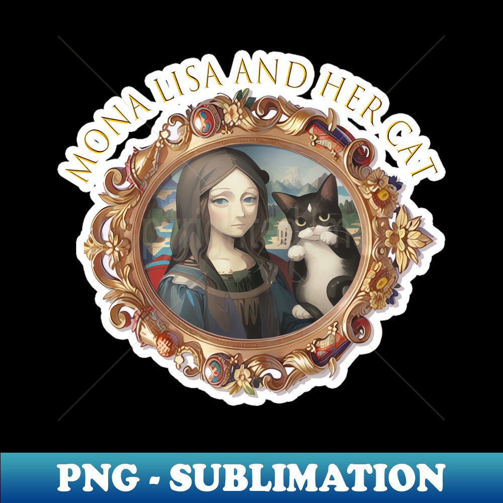 Mona Lisa and her cat - Premium PNG Sublimation File - Fashi | Inspire ...