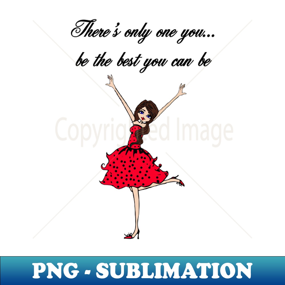 Theres Only One You - Stylish Sublimation Digital Download - | Inspire ...