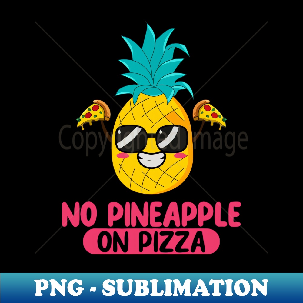 no Pineapple in pizza - PNG Transparent Digital Download Fil | Inspire ...