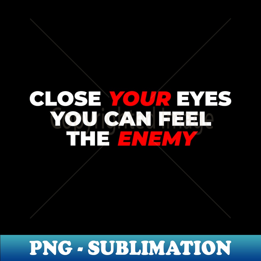 Close Your Eyes You Can Feel The Enemy Band Lyric Typography | Inspire ...