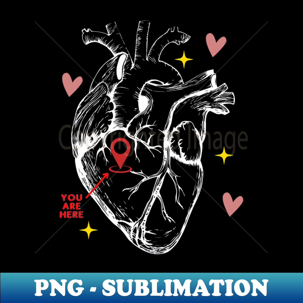 YOU ARE HERE HEART - PNG Transparent Sublimation File - Unle | Inspire ...