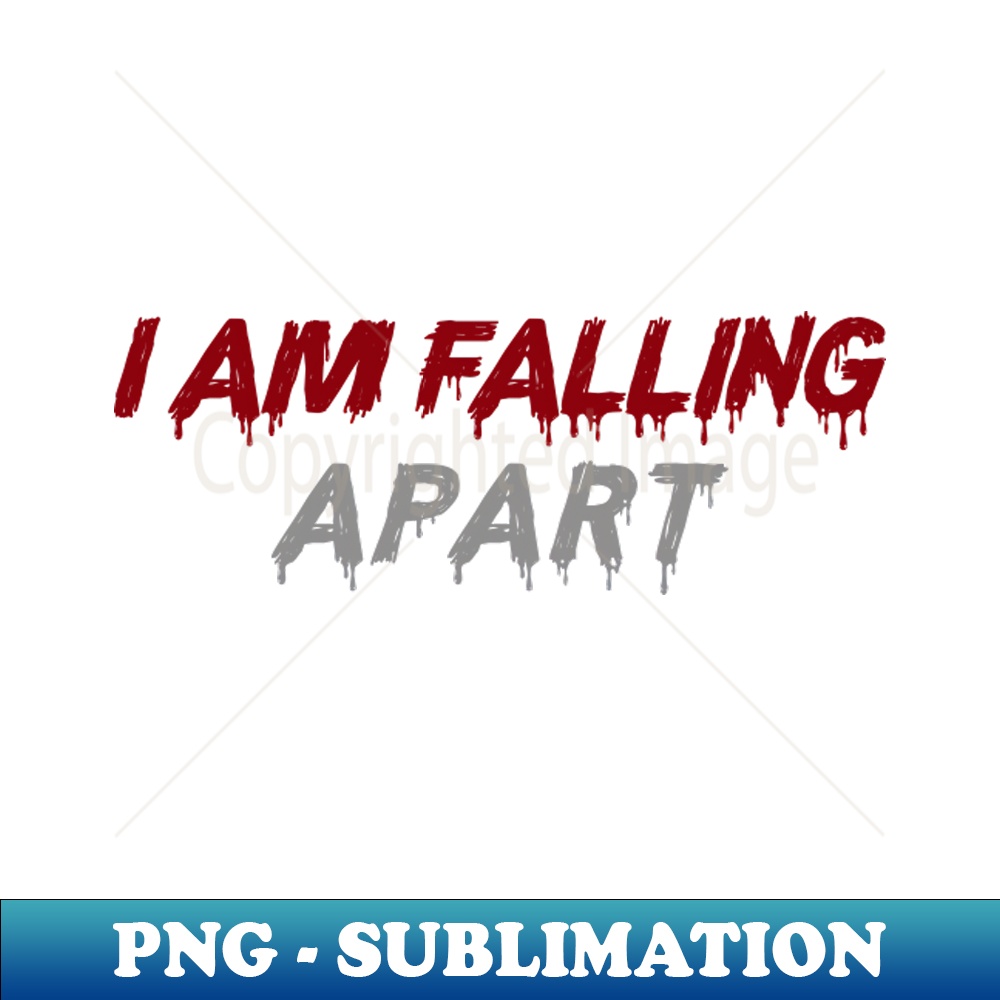 I am falling a part - Aesthetic Sublimation Digital File - D | Inspire ...
