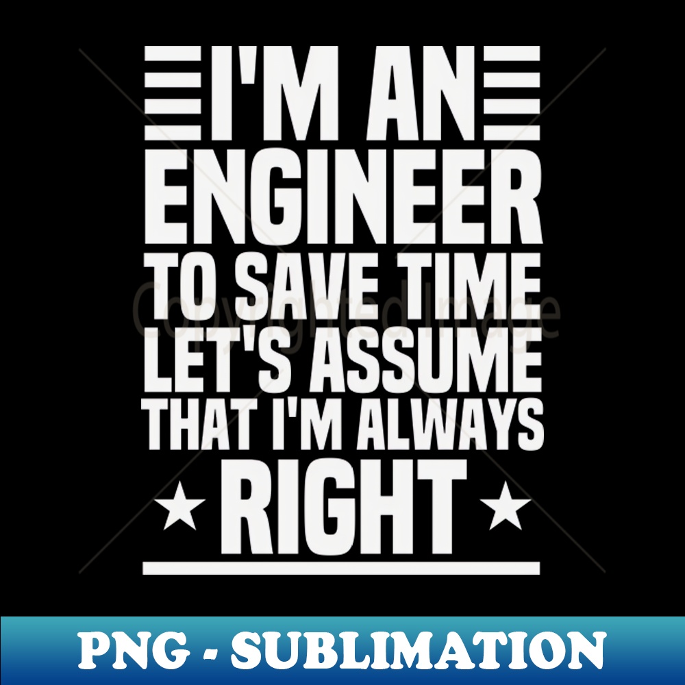 Funny Electrical Engineer - Im An Engineer To Save Time Lets | Inspire ...