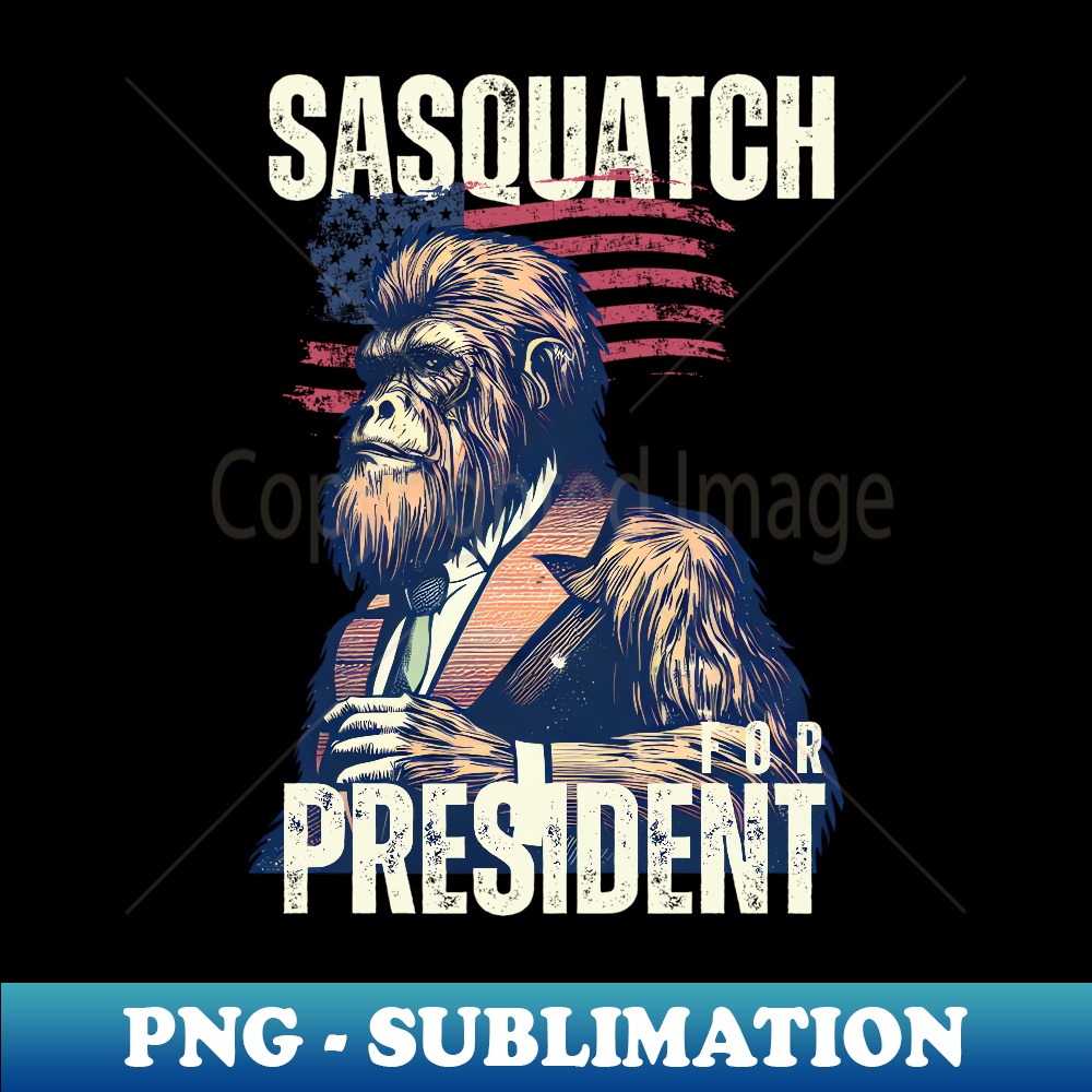 Sasquatch for President Funny Bigfoot Yeti USA Flag Election - Inspire ...
