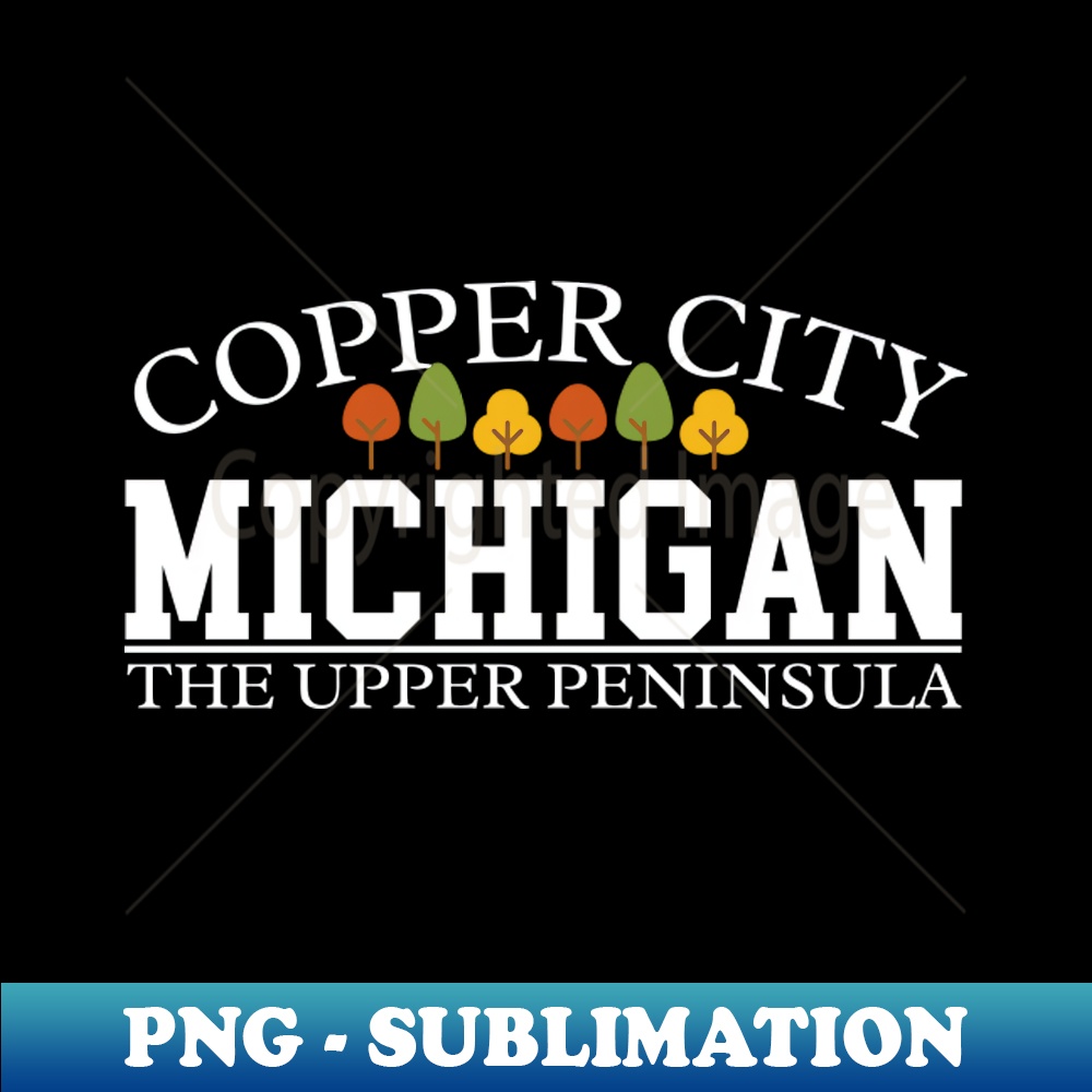 Copper City Michigan - Instant PNG Sublimation Download - Pe | Inspire ...