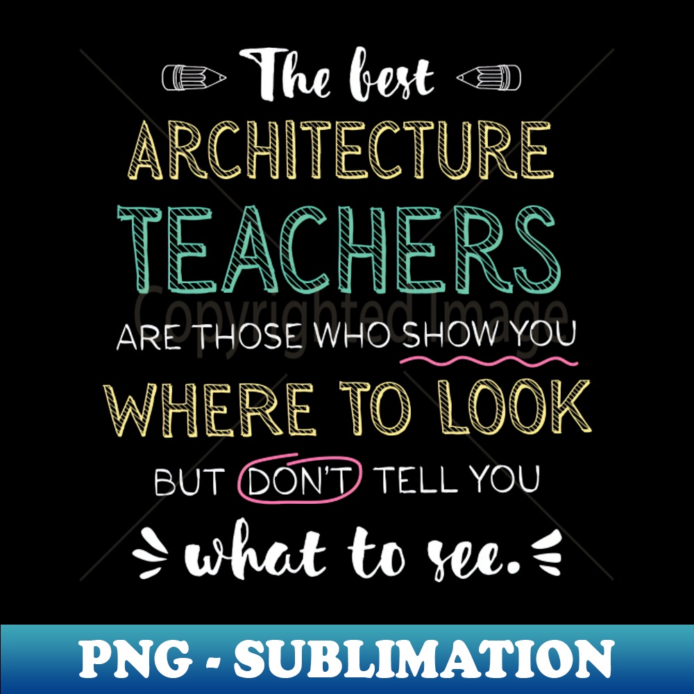 The best Architecture Teachers Appreciation Gifts - Quote Sh | Inspire ...