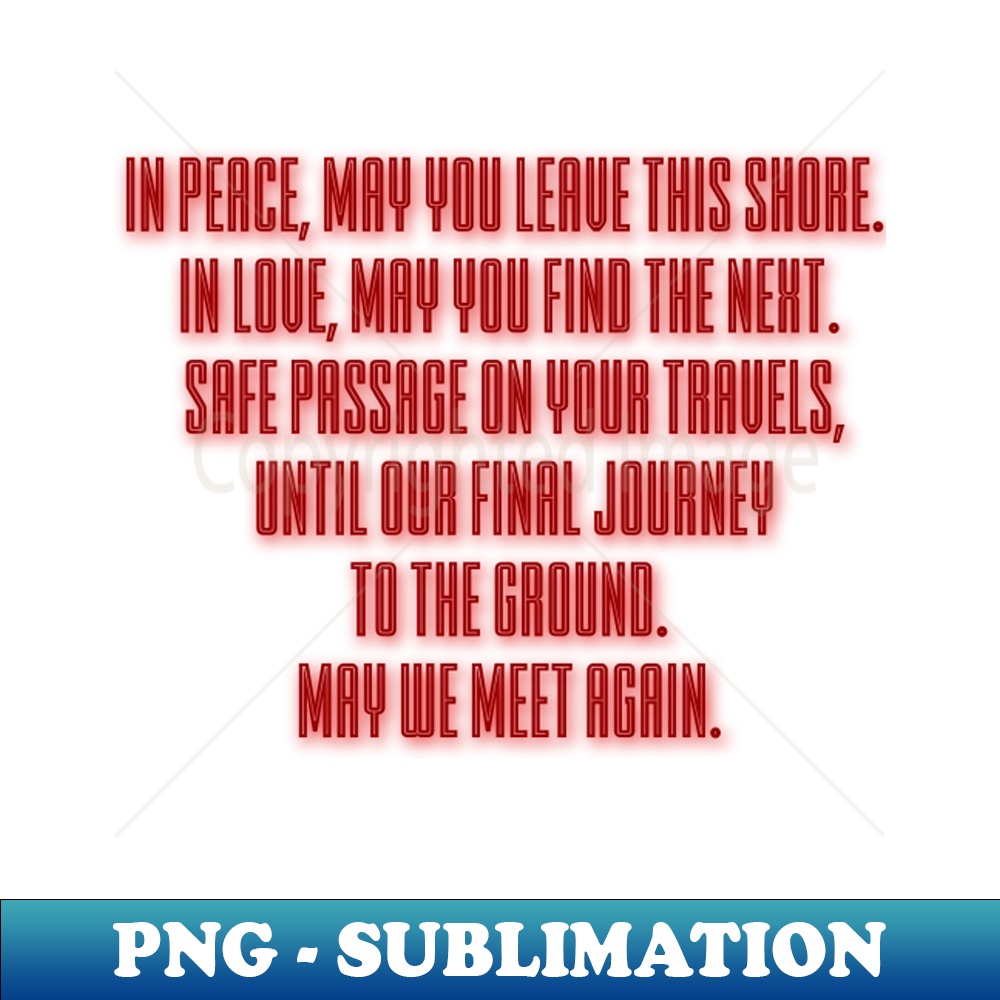 In peace may you leave this shore In love may you find the n | Inspire ...