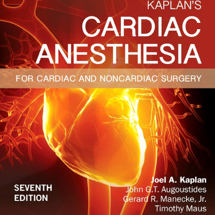 Kaplan's Cardiac Anesthesia: In Cardiac and Noncardiac Surge | Inspire ...