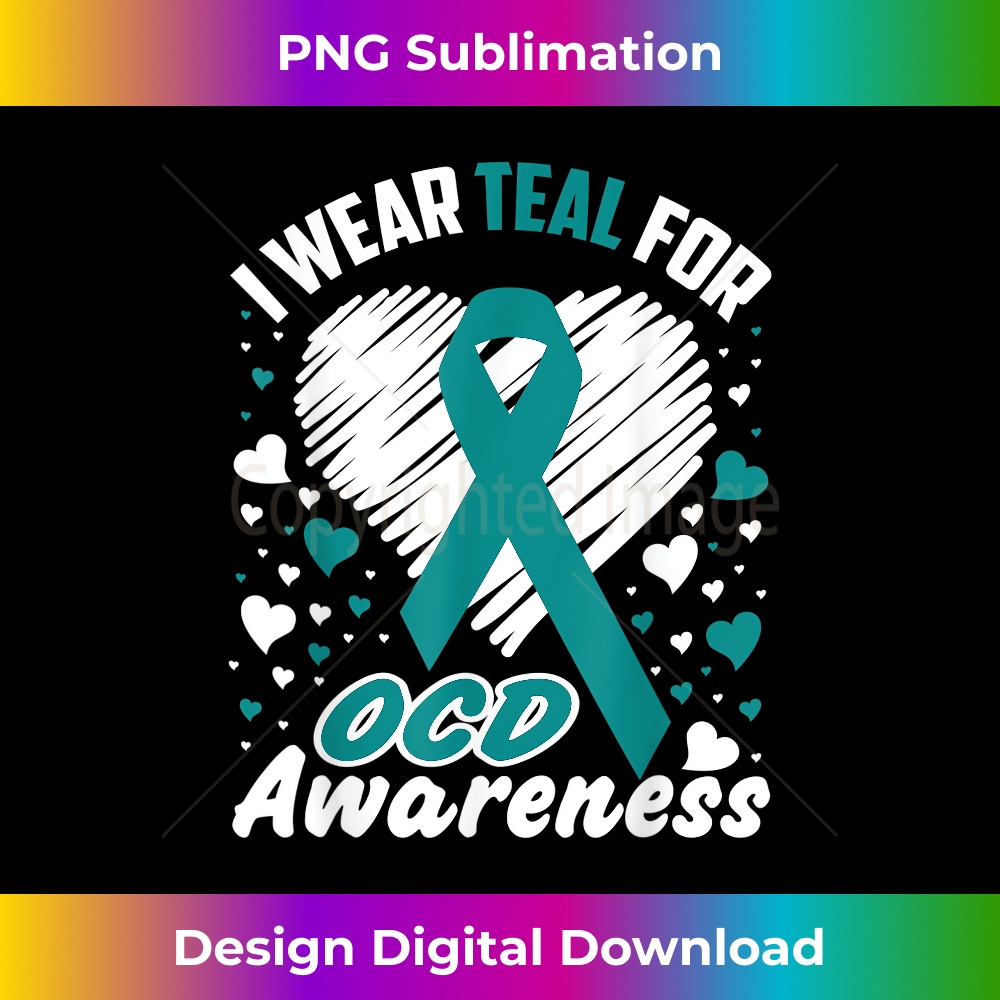 I Wear Teal For OCD Awareness T- Obsessive Compulsive - Time - Inspire ...
