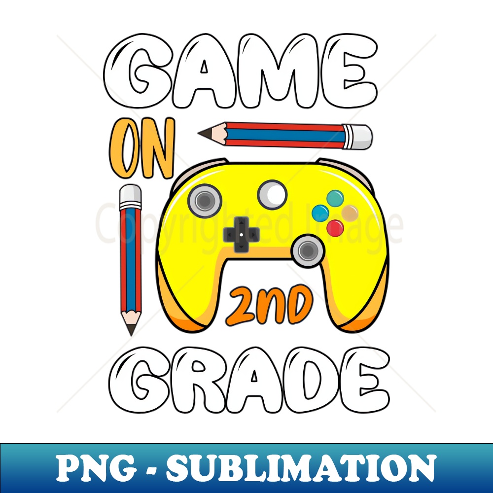 Game On 2nd Grade - PNG Transparent Sublimation File - Bring | Inspire ...