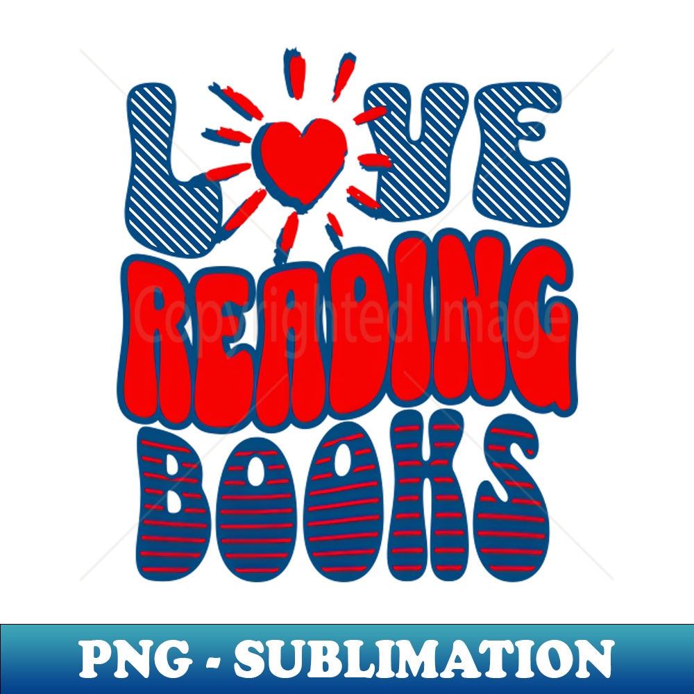 I LOVE reading Books - PNG Sublimation Digital Download - Pe | Inspire ...