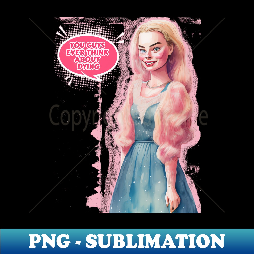 Barbie is Dying - You Guys Ever Think About Dying - Creative | Inspire ...