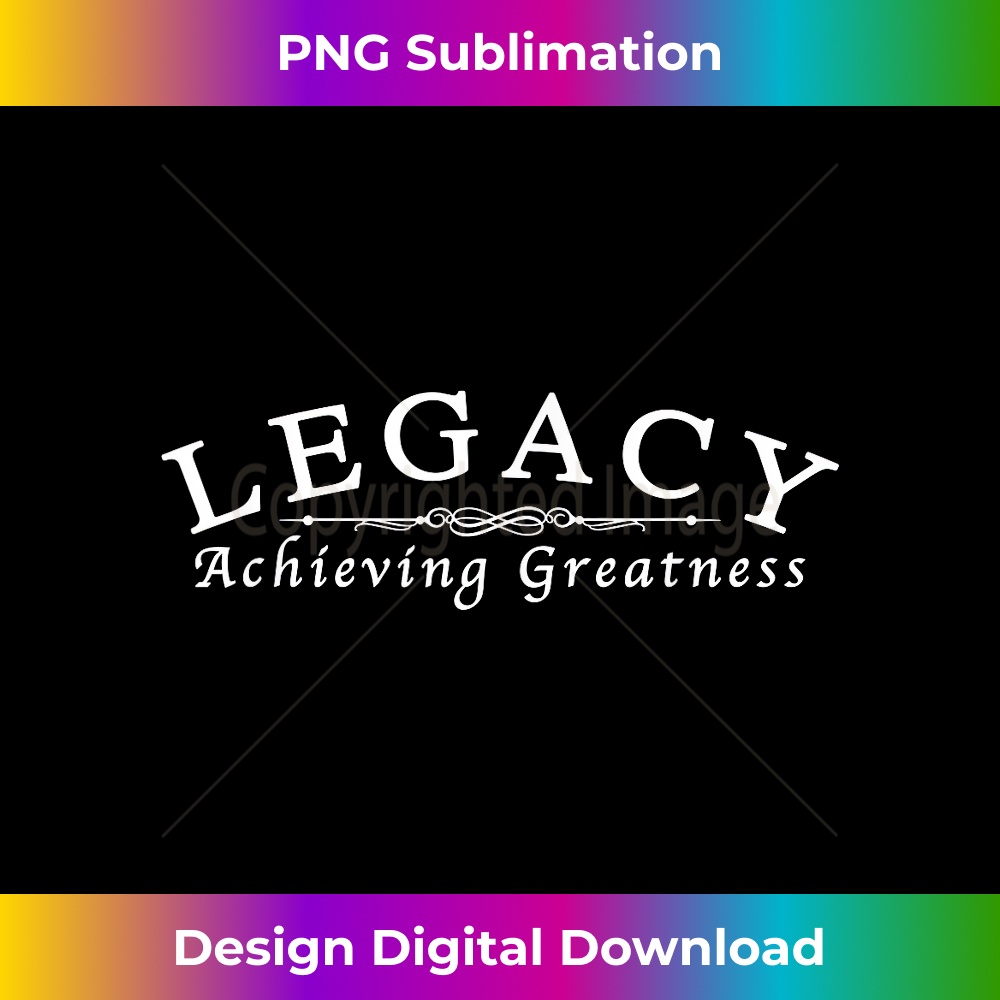 Legacy achieving greatness positive excellence affirmatio - - Inspire ...