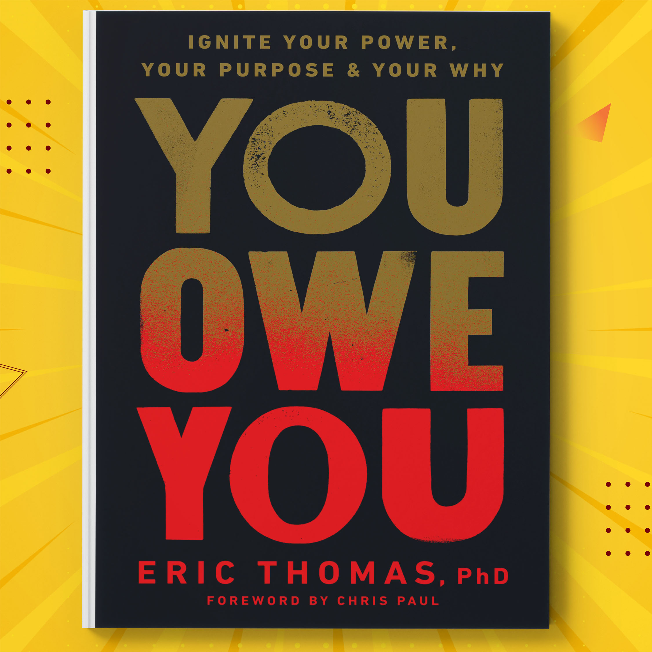 You Owe You: Ignite Your Power, Your Purpose, and Your Why b | Inspire ...