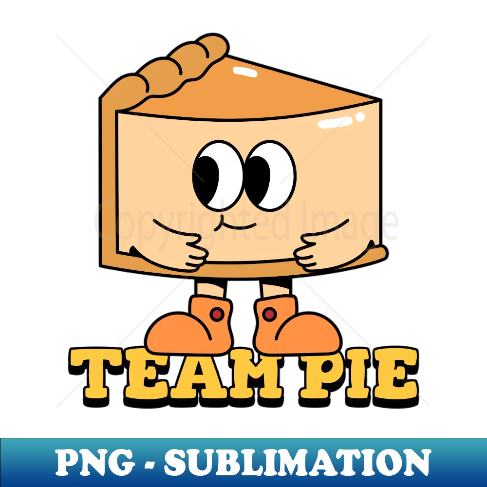 Team Pie Pumpkin Pie Thanksgiving - PNG Sublimation Digital | Inspire ...